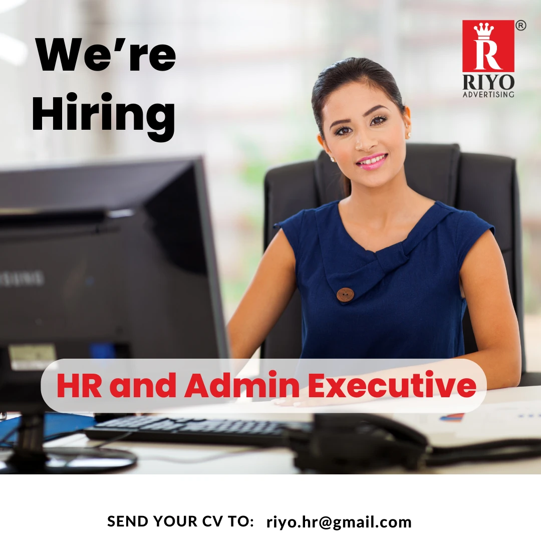HR & Admin Executive Job Opening at Riyoadvertising - Apply Today